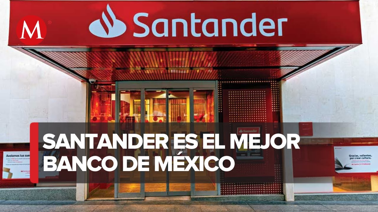 Santander México es reconocido como el "mejor banco" por Euromoney ...