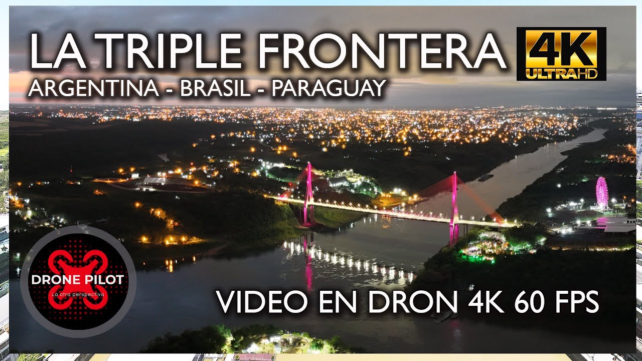 TRIPLE FRONTERA 4K - ARGENTINA, BRASIL Y PARAGUAY - YouTube