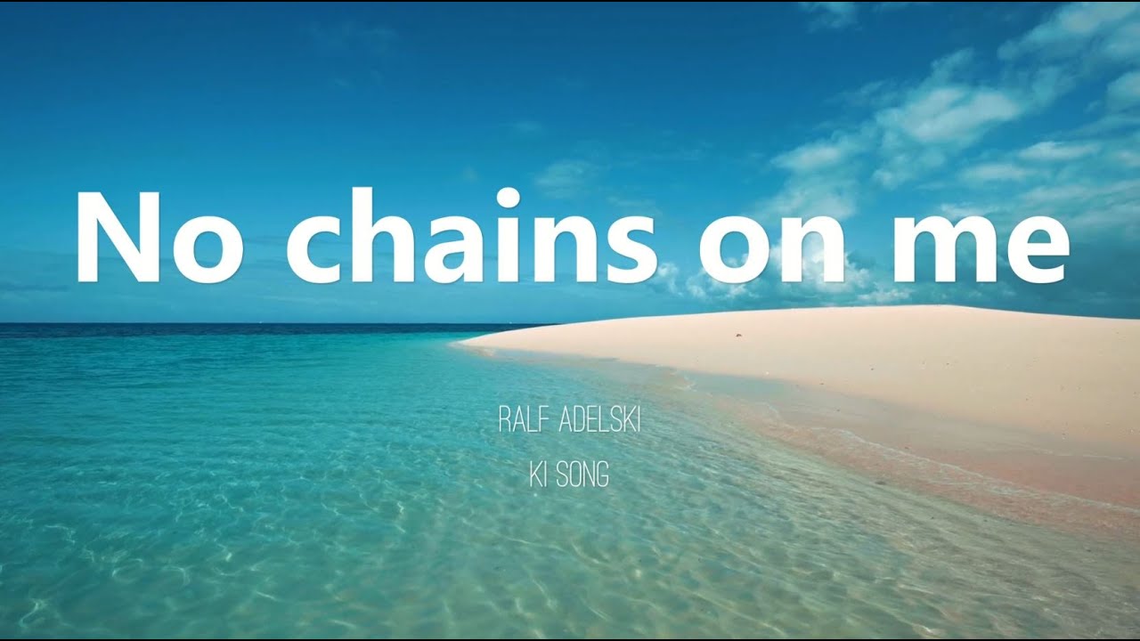 No chains on me (SUNO KI Song) - YouTube