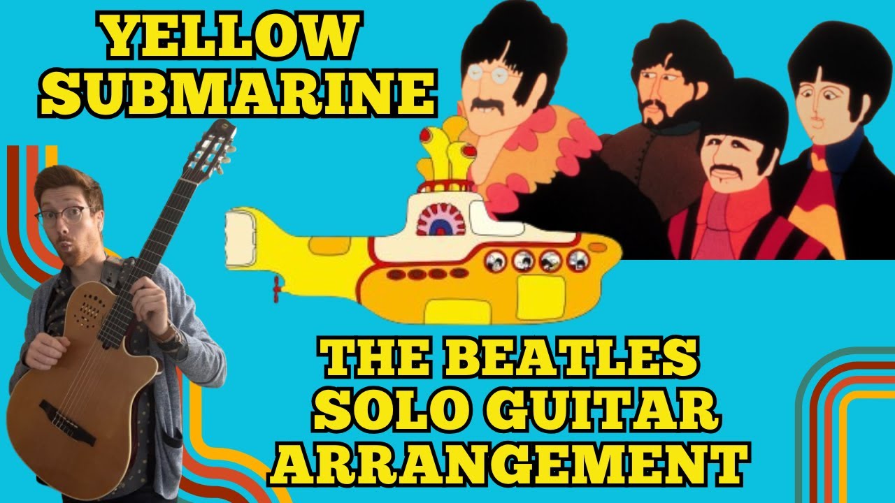 🎸 The Beatles – Yellow Submarine | Classical Guitar Arrangement by ...