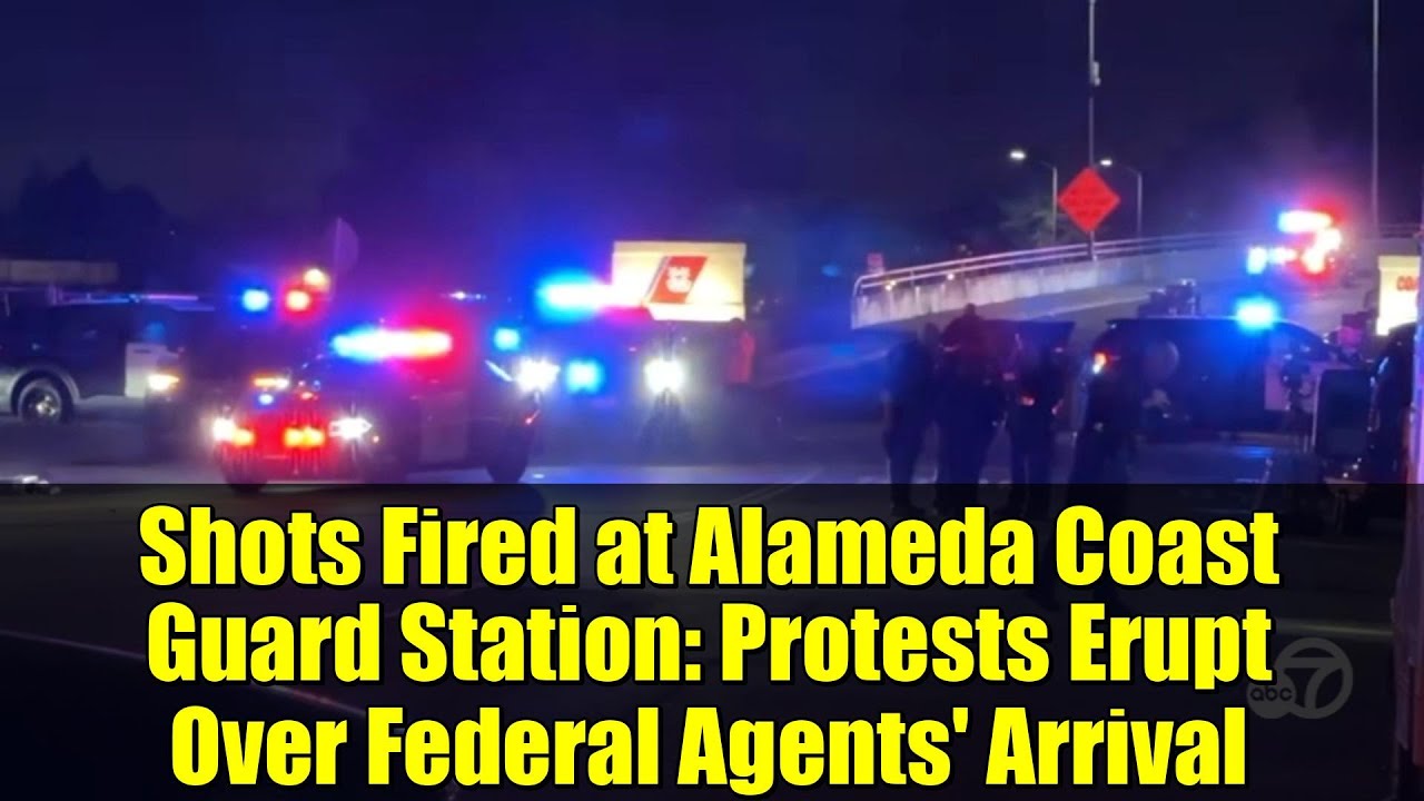 Shots Fired at Alameda Coast Guard Station: Protests Erupt Over Federal ...