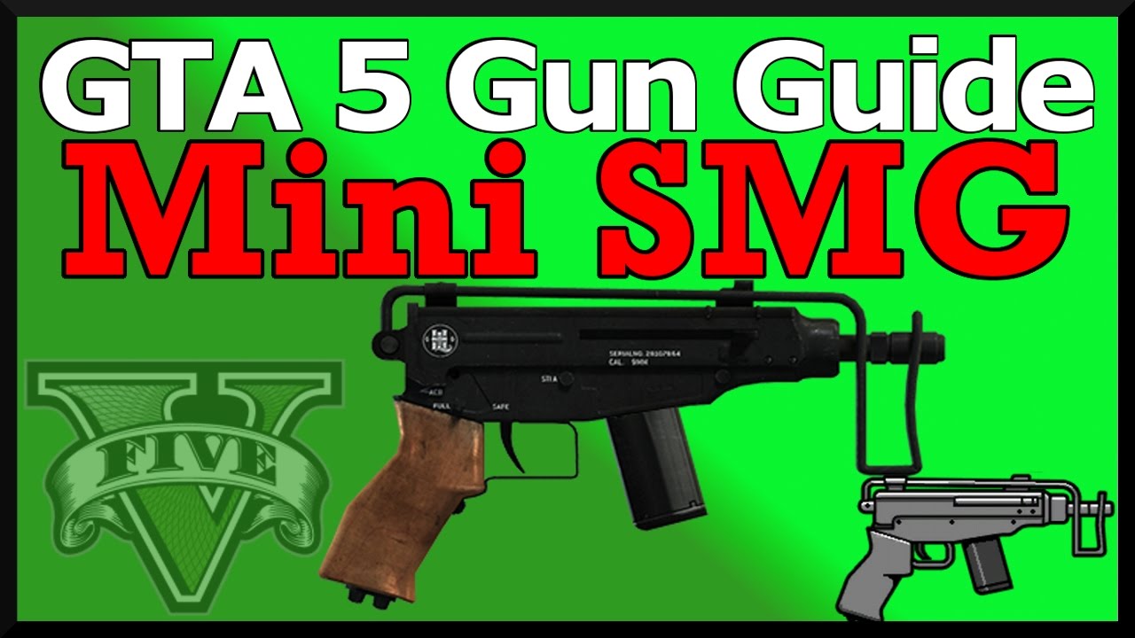 GTA 5: Mini SMG Gun Guide (Review, Stats, & Unlock) - YouTube