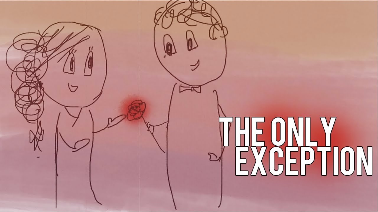 You are the only exception | Animation lyric video - YouTube