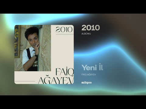Faiq Ağayev – Yeni İl (Rəsmi Audio)