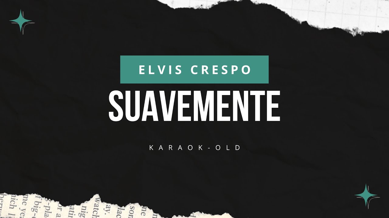 Suavemente - Elvis Crespo (Karaoke) - YouTube