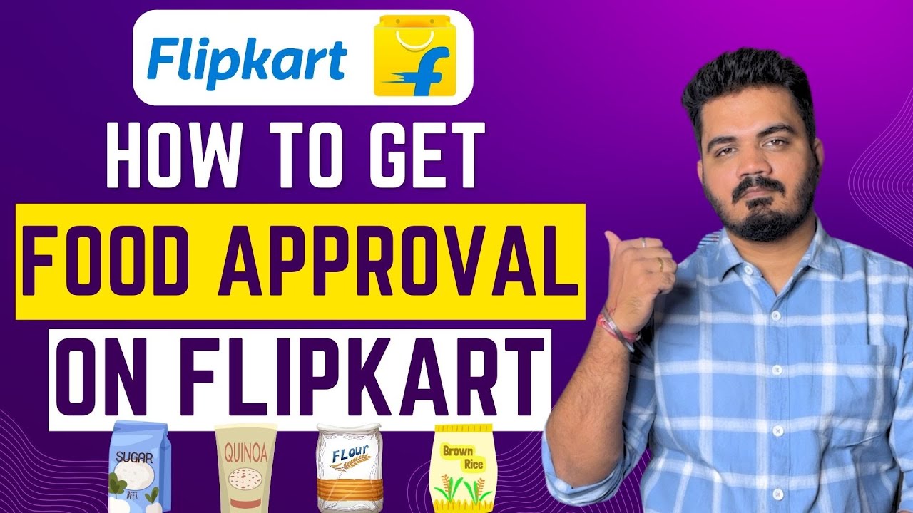 How to get food category approval on flipkart | How to sell Groceries ...