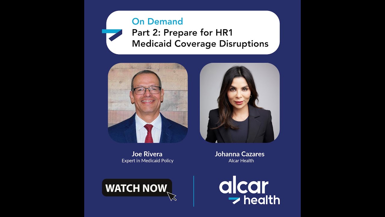 Medicaid Webinar Series Part 2: Prepare for HR1 Coverage Disruptions ...