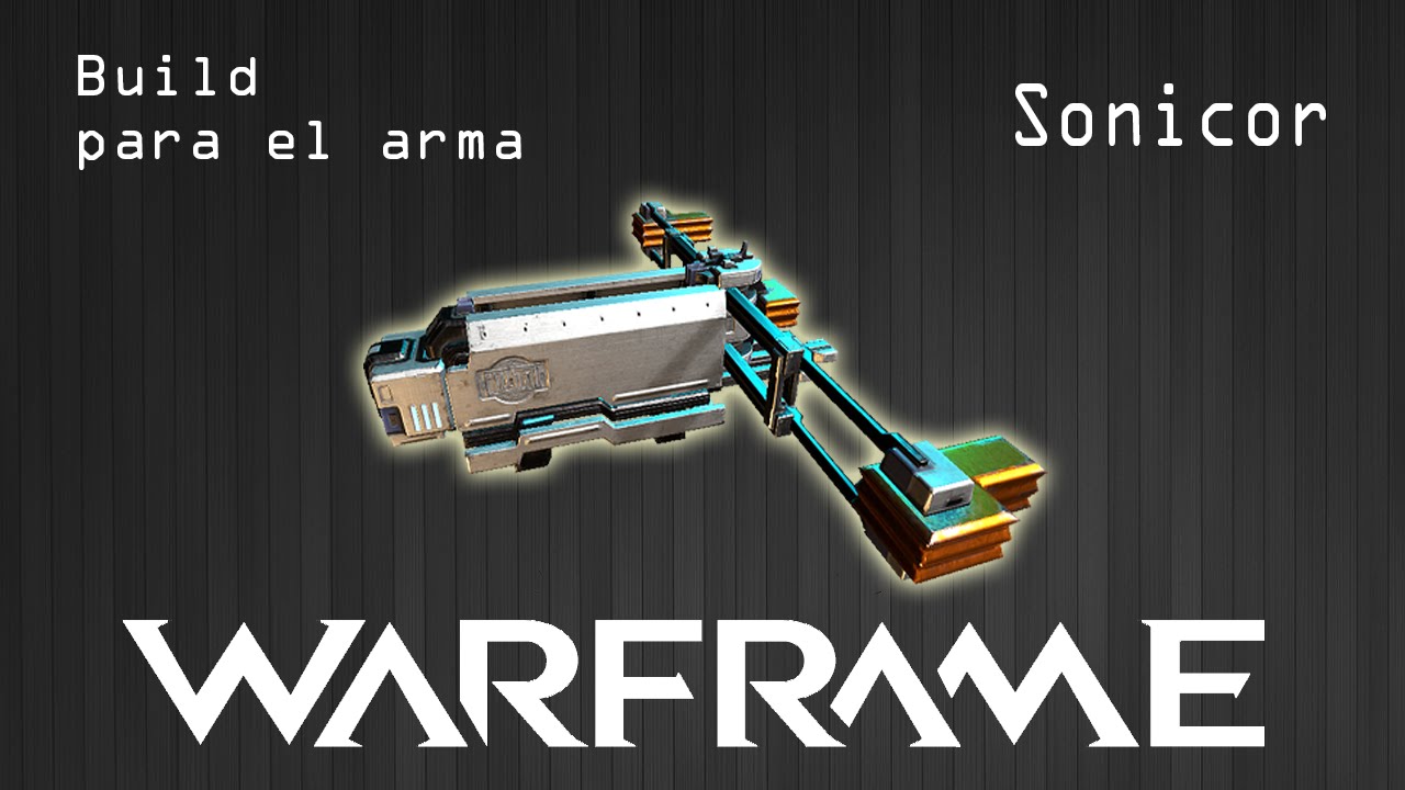 WARFRAME | Build Sonicor | "Todos Volaran" | En Español - YouTube
