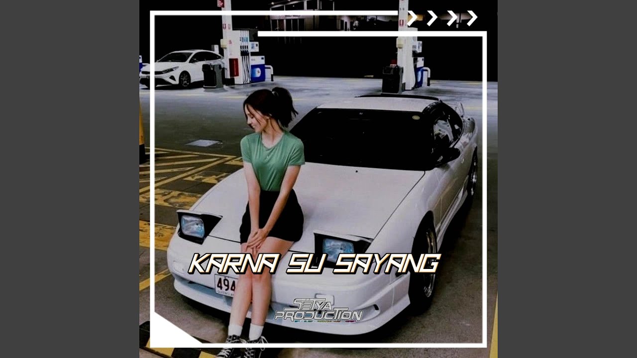 DJ KARNA SU SAYANG BREAKBEAT FULL BASS - YouTube Music
