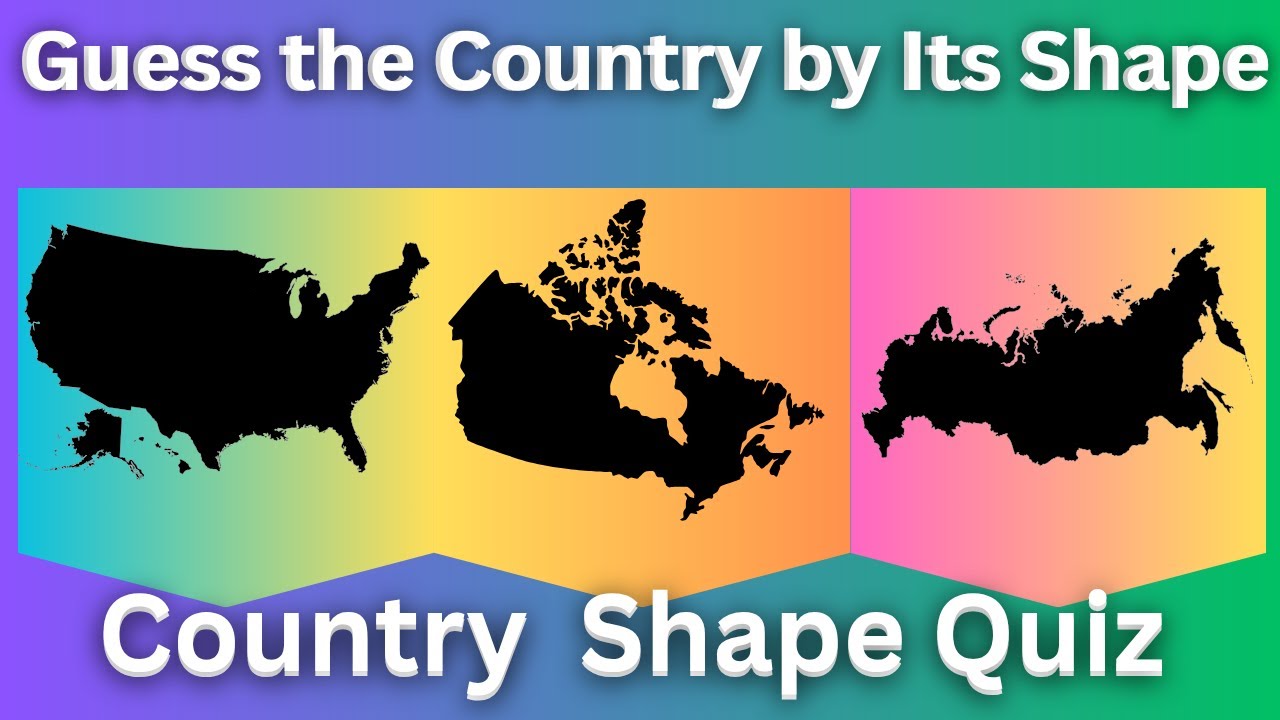 Guess the Country by Its Shape Quiz | Fun Geography Challenge | Part 1 ...