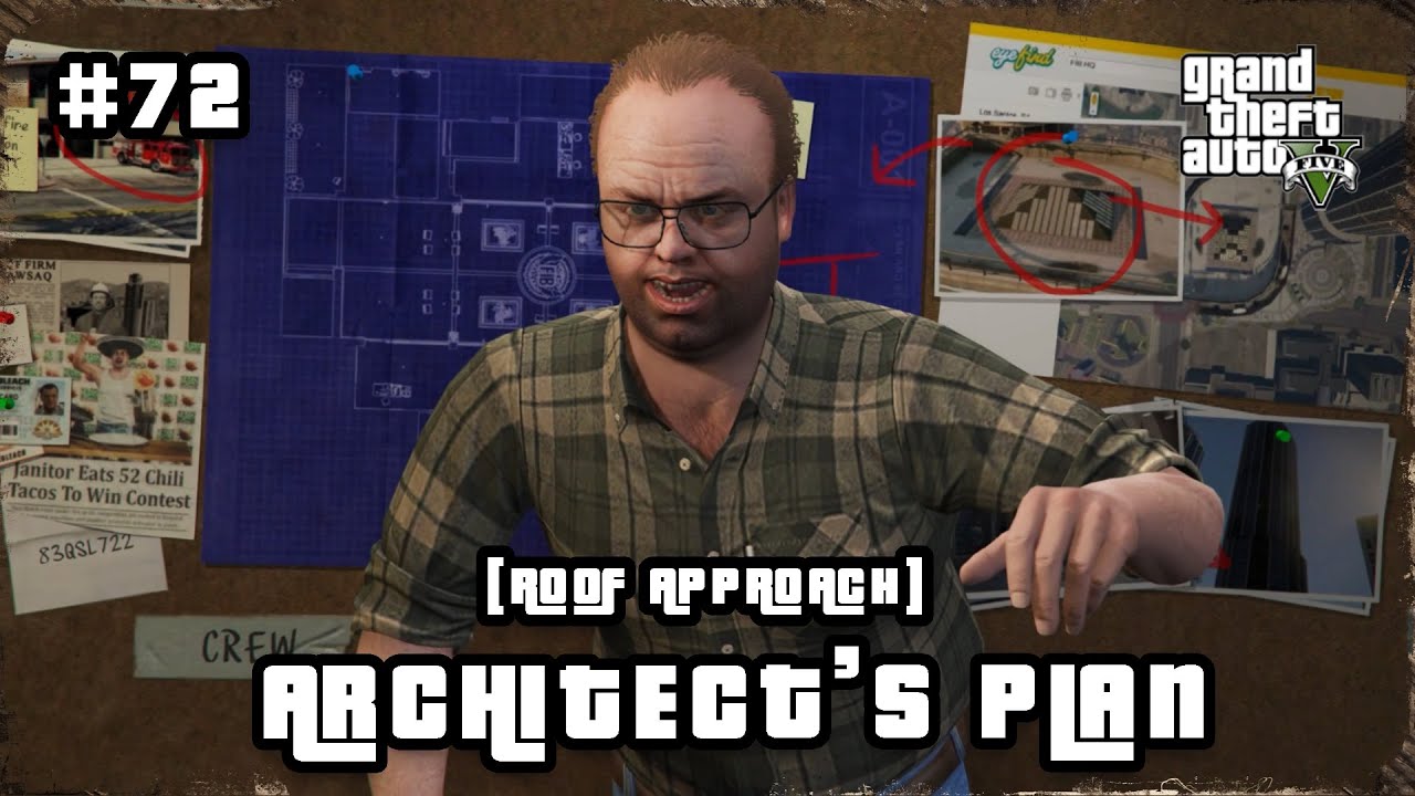 GTA 5 Mission 72 - ARCHITECT'S PLANS (ROOF APPROACH) Gameplay ...