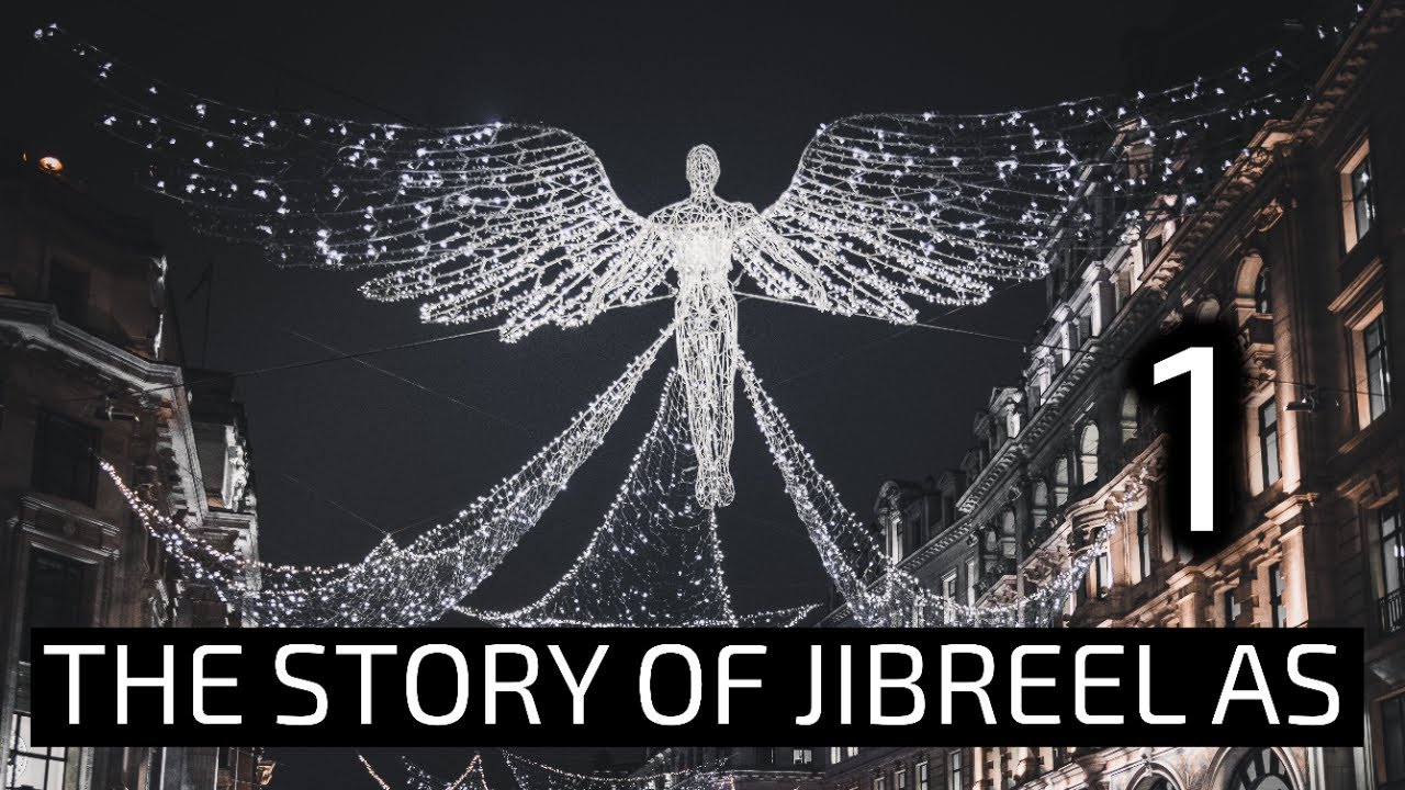 Story of Jibreel AS 1 | by Omar Suleiman - YouTube