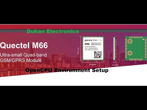 M66 OpenCPU 1 Quectel M66 OpenCPU Environment Setup - YouTube