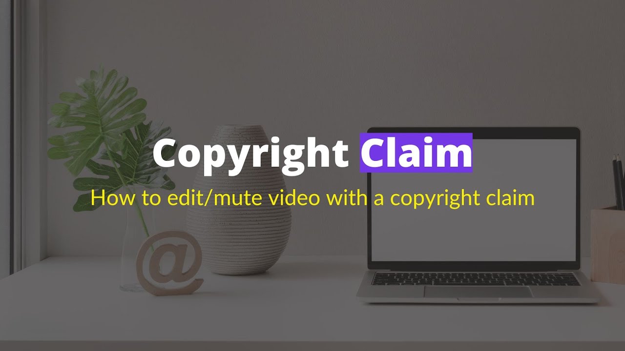 How to edit or mute video with a copyright claim? - YouTube