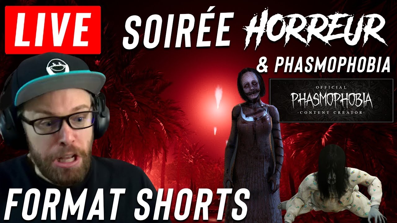[🔴LIVE] SOIRÉE & PHASMO | FORMAT SHORTS FR - YouTube