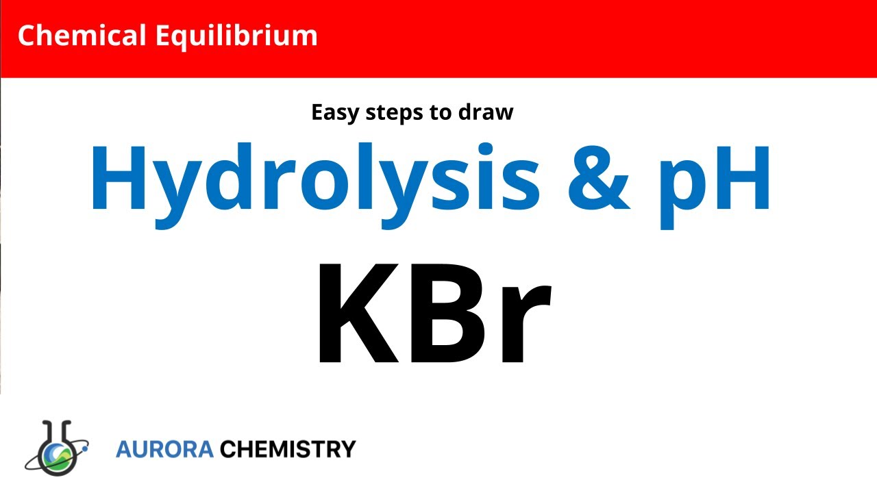 HYDROLYSIS & pH of KBr || POTASSIUM BROMIDE - YouTube