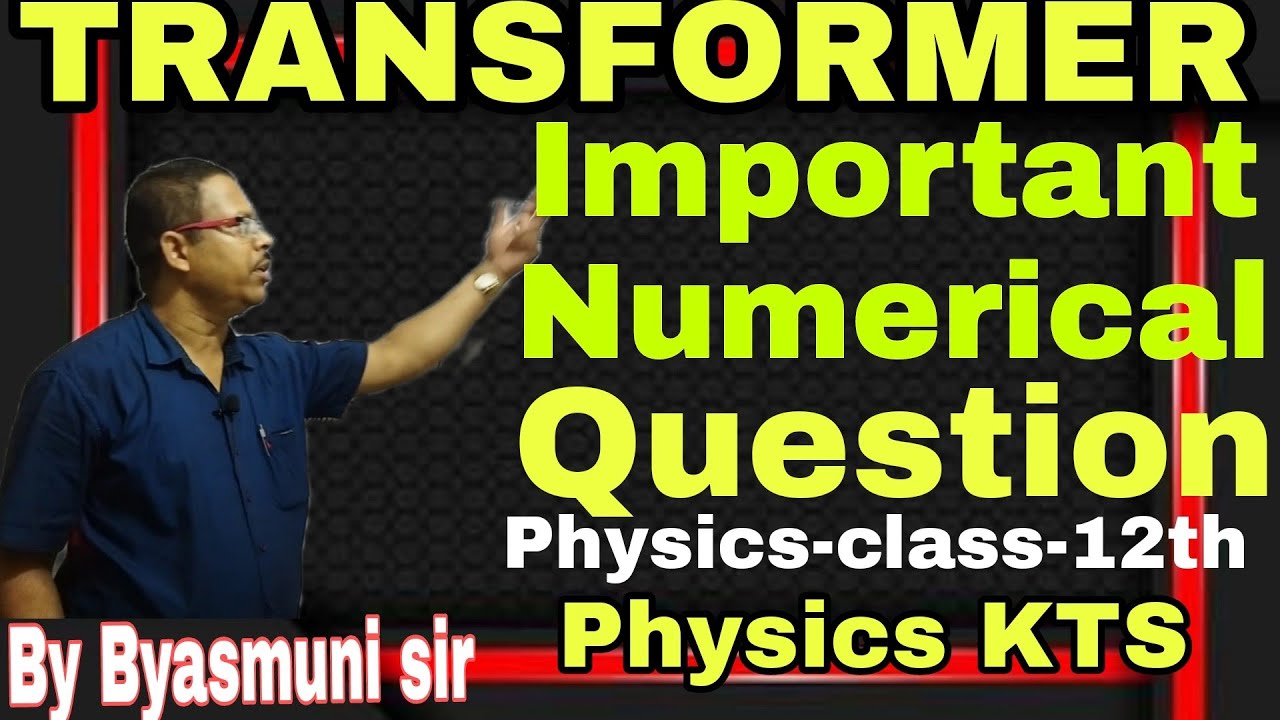Numerical Question Based on Transformer@PhysicsKTSByByasmunisir - YouTube