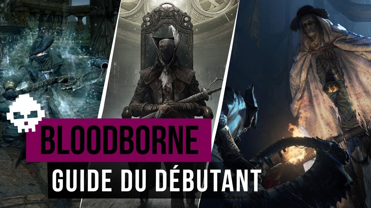 Bloodborne - Guide du débutant - YouTube