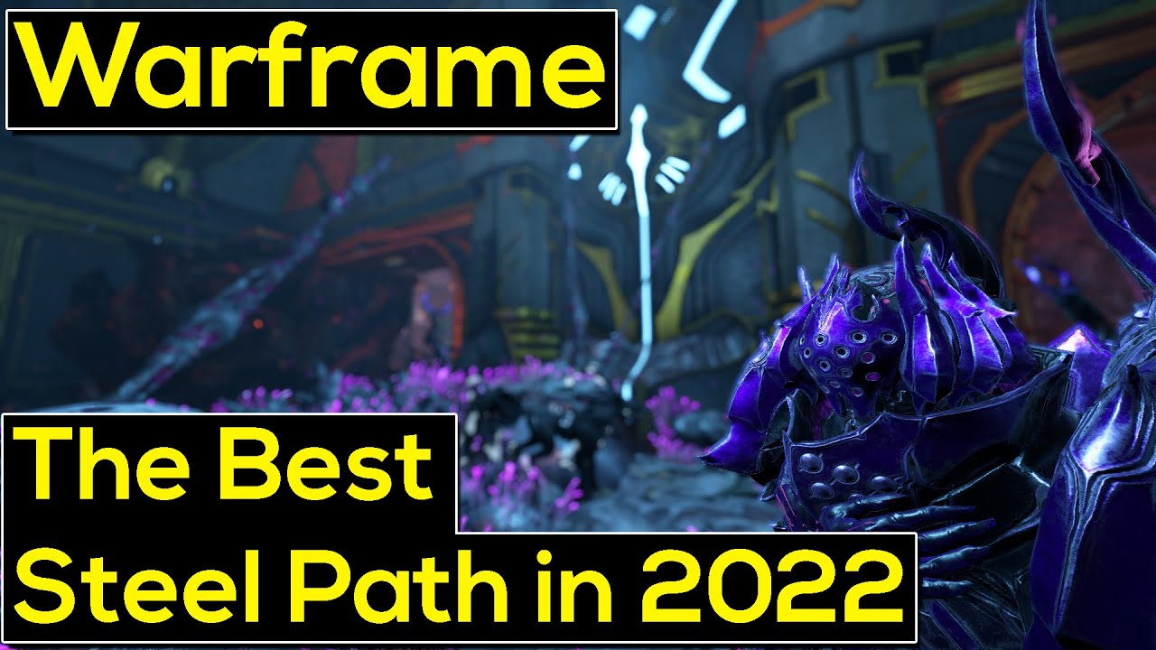 The Best Steel Path Warframe in 2022 | Warframe - YouTube