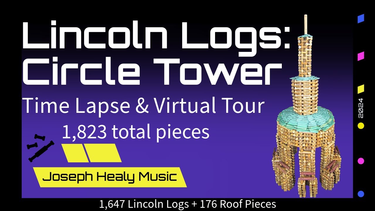 Lincoln Logs: Circle Tower (A Lincoln Log Time Lapse Music Video) - YouTube