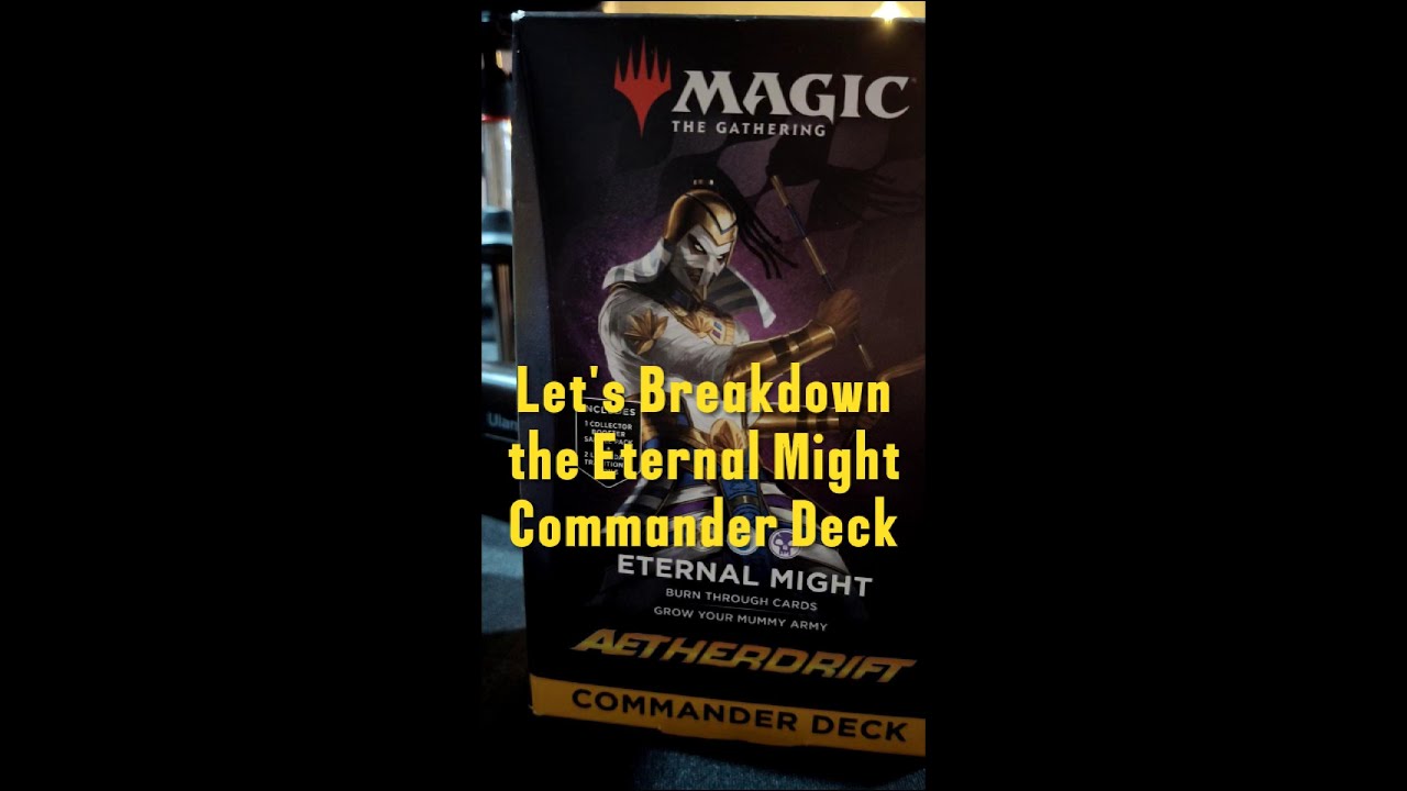 Let's Breakdown - Eternal Might Commander Deck - Aetherdrift - YouTube