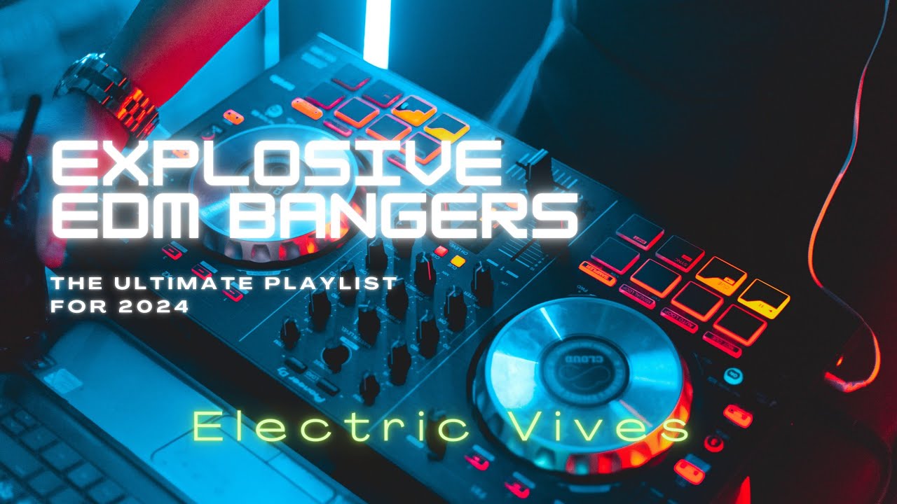 Explosive EDM Bangers The Ultimate Playlist for 2024 ⚡ Ombrinho ♫ lo-fi ...