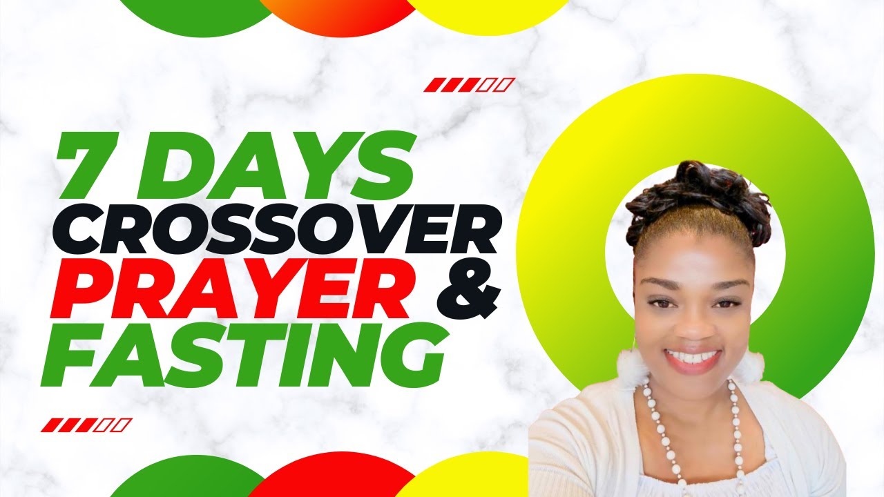 7 DAYS CROSSOVER PRAYER & FASTING || "STORMING The GATES Of 2025 ...