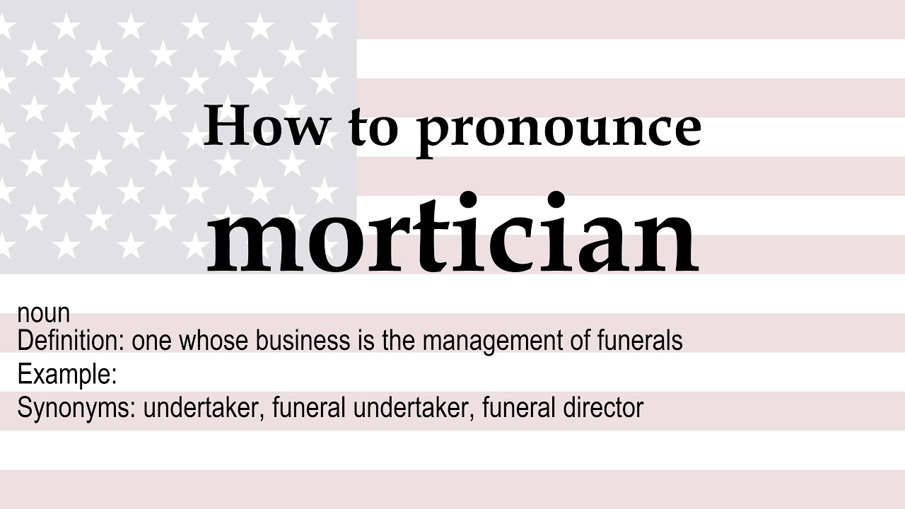 How To Pronounce mortician Meaning YouTube how-to-pronounce-mortician-meaning-youtube