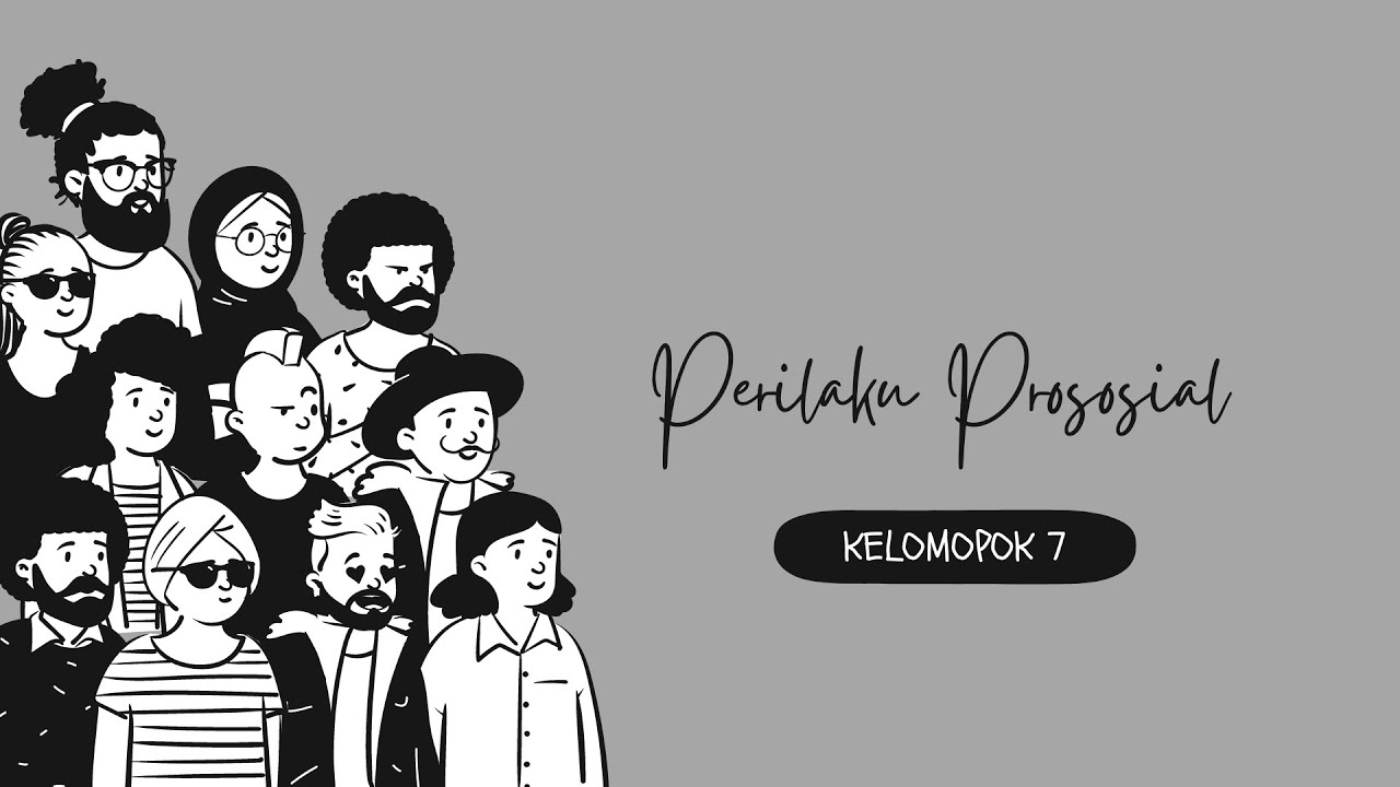 Kelompok 7 Perilaku Prososial - Pengantar Psikologi Sosial - YouTube