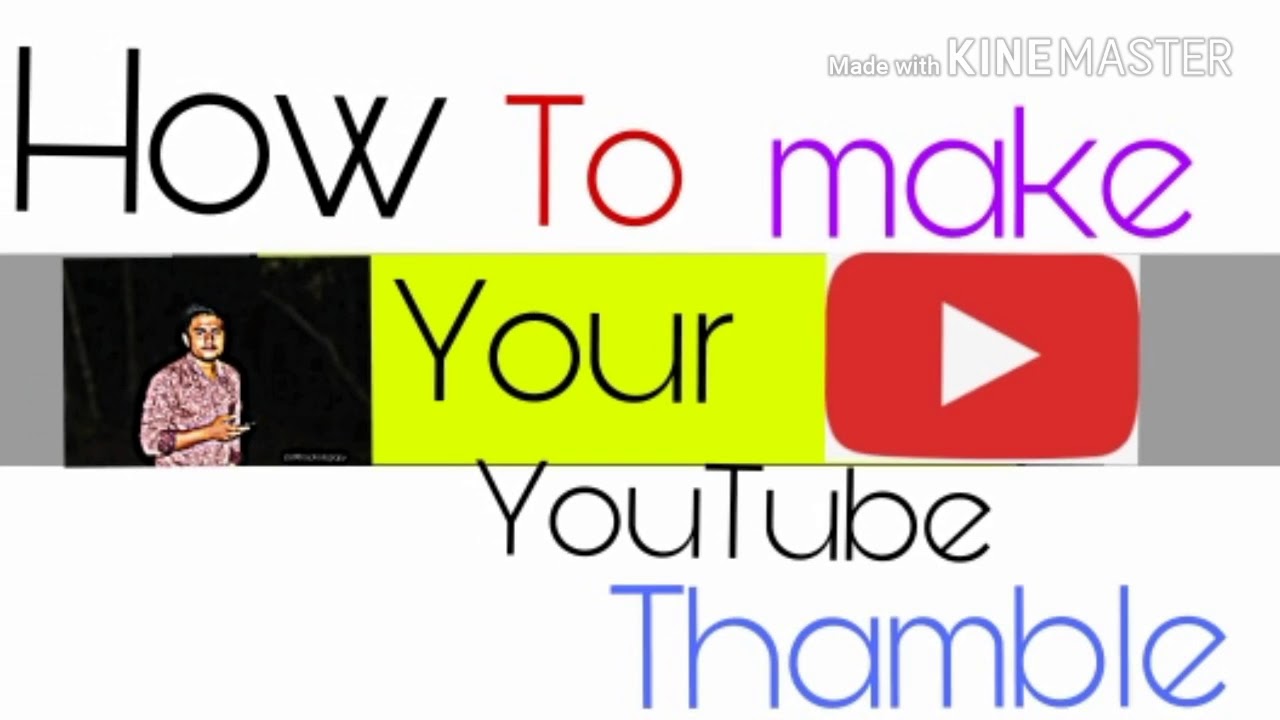How To make You Youtube Thamble..2018 - YouTube