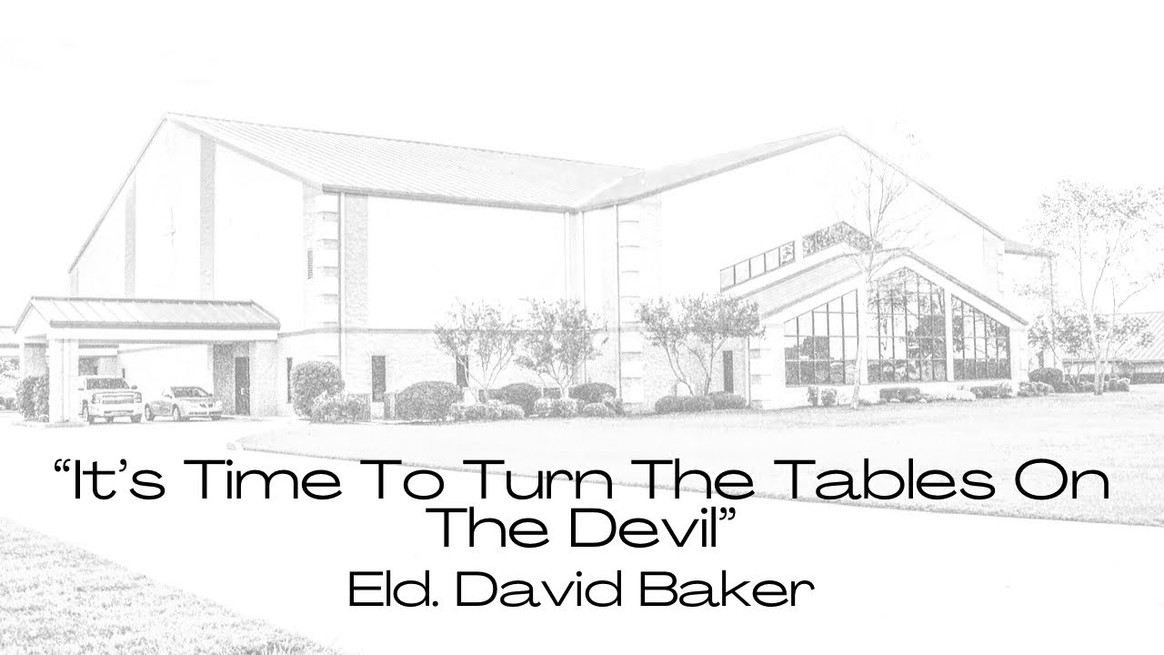 "It's Time To Turn The Tables On The Devil" Elder David Baker 12/31/23 ...
