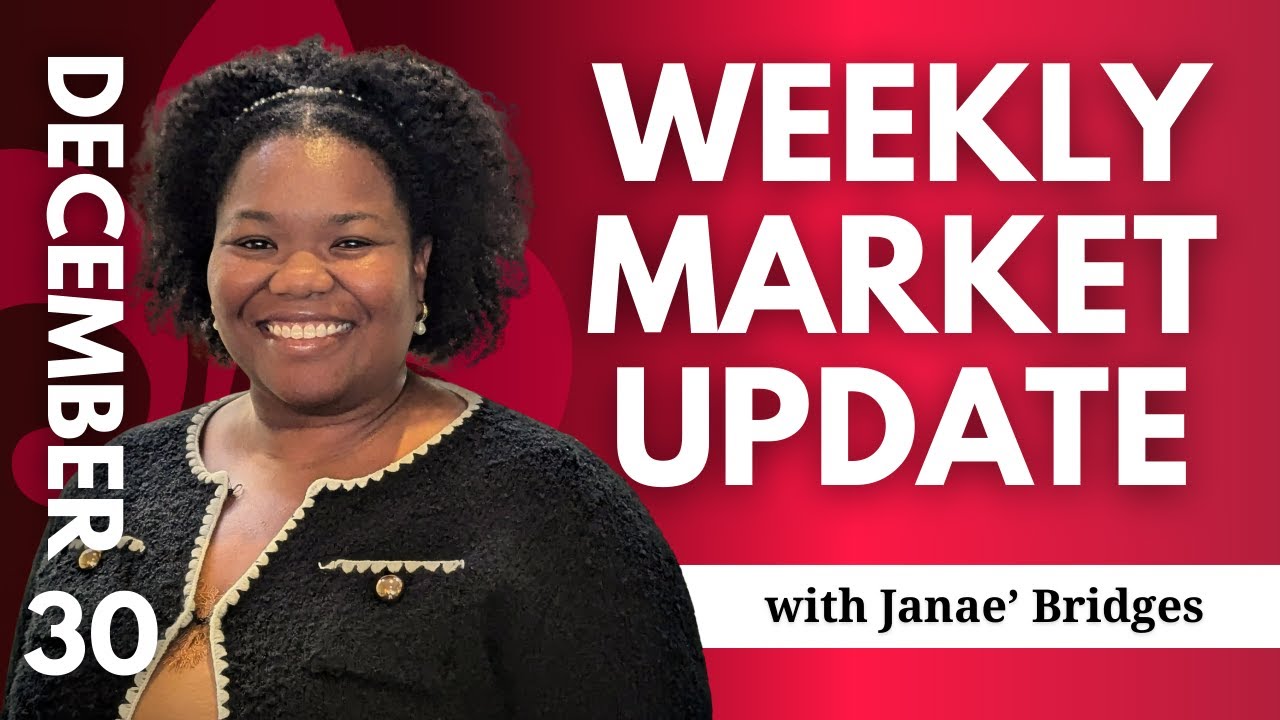 Week of December 29, 2025 | Market Update with Janae' Bridges - YouTube