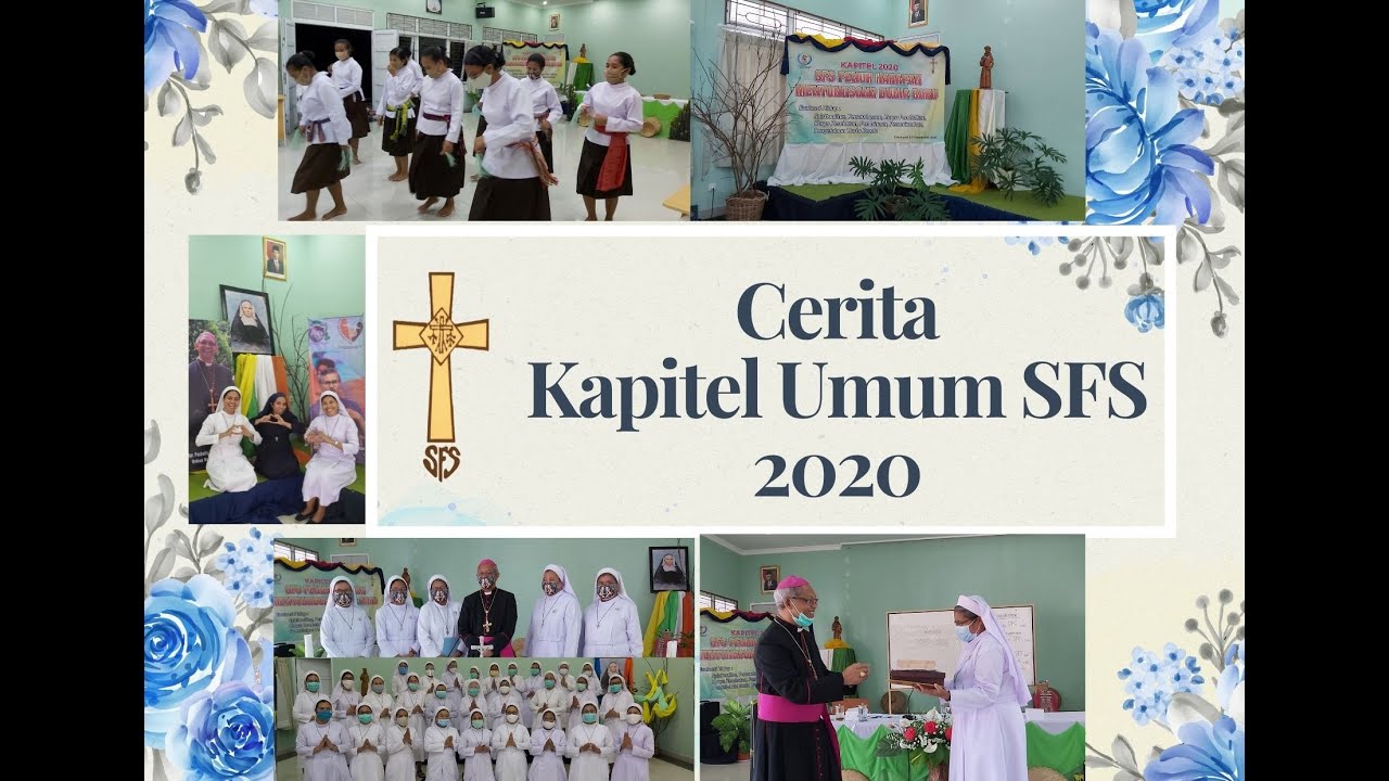 CERITA KAPITEL UMUM KONGREGASI SUSTER FRANSISKAN SUKABUMI 2020 - YouTube