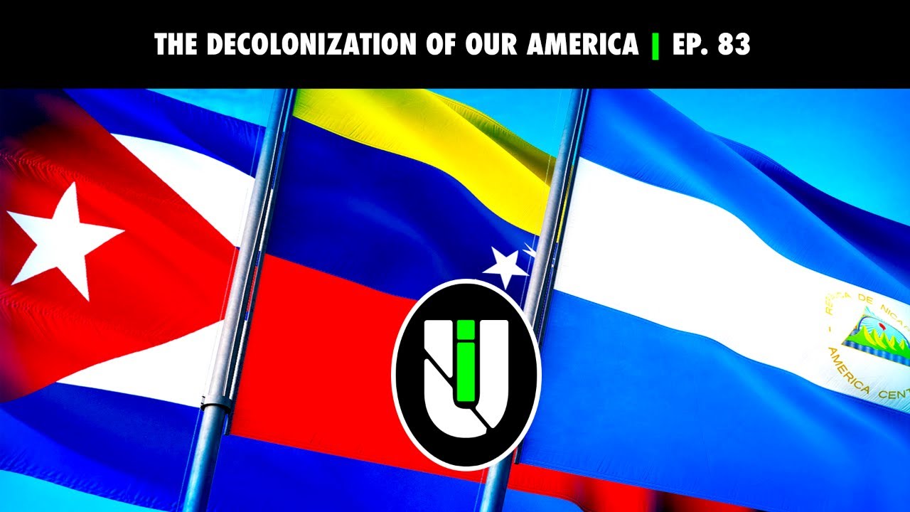 The Decolonization of Our America | Unmasking Imperialism Ep. 83 - YouTube