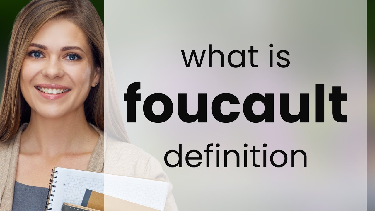 Foucault • meaning of FOUCAULT - YouTube