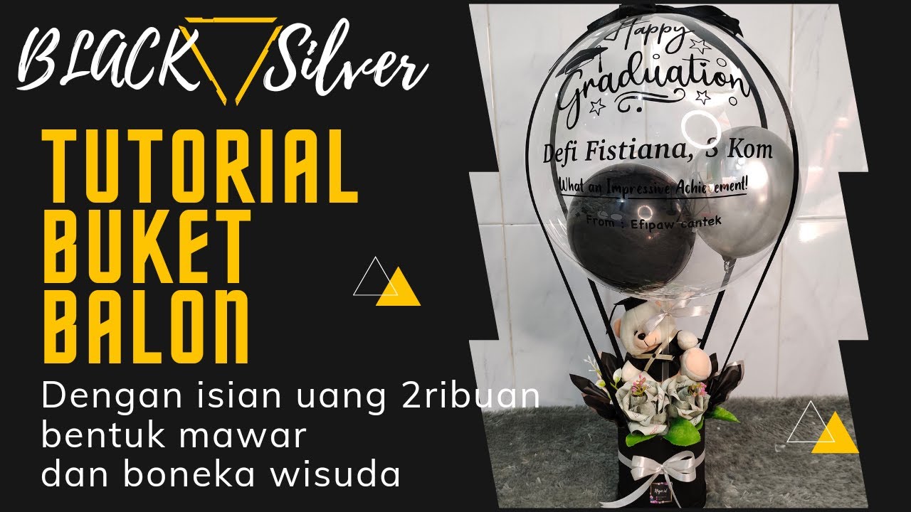 Tutorial Membuat Buket Balon, Warna Black dan Silver Jadi Mewah ...