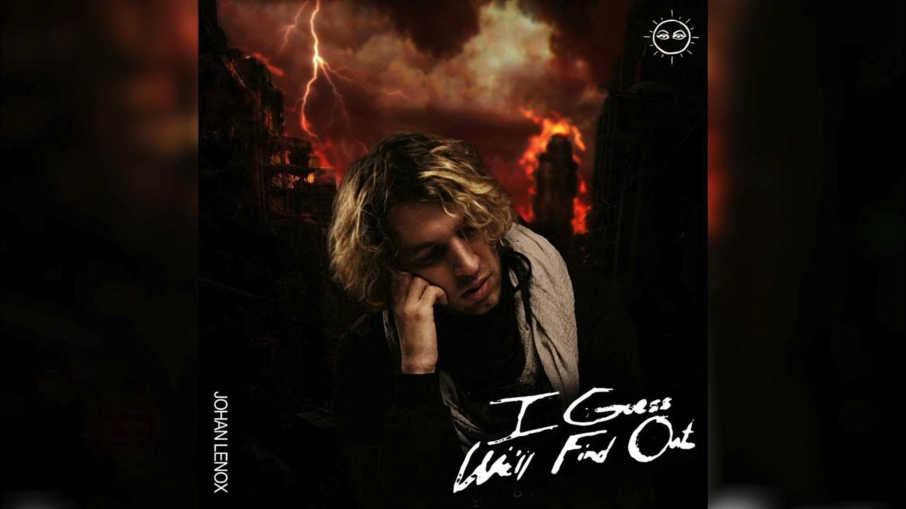 Johan Lenox I Guess Well Find Out Official Audio Youtube