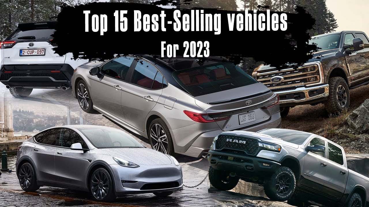 Top 15 Best-Selling vehicles in US for 2023 - YouTube