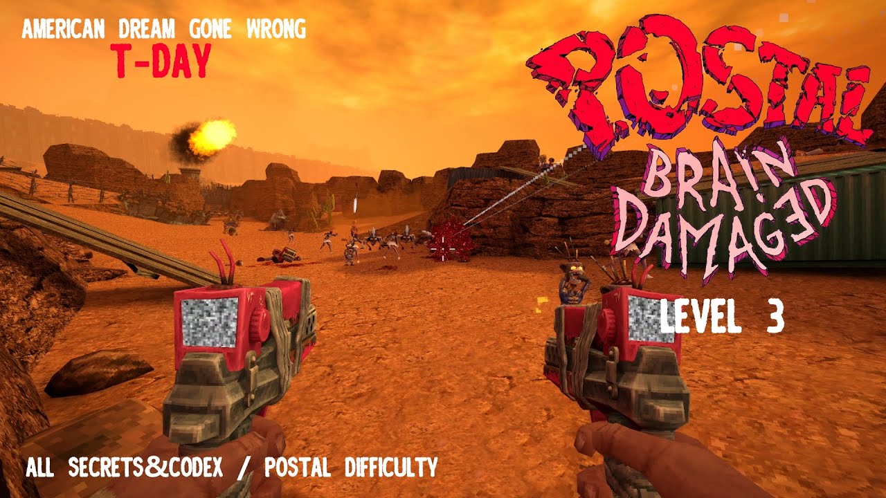 Postal: Brain Damaged - Level 3: T-Day (All Secrets & Codex / Postal ...