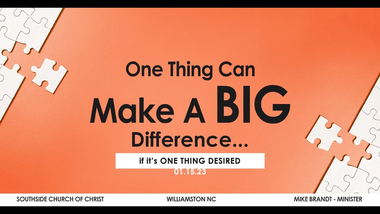 One Thing Can Make A Big Difference...if it’s ONE THING LACKING 1/15 ...