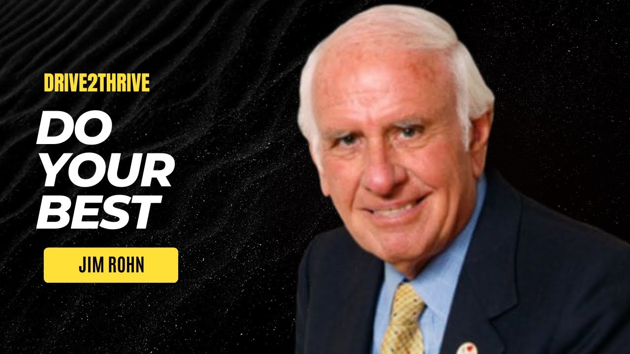 Do Your Best – Timeless Wisdom from Jim Rohn on Achieving Success - YouTube