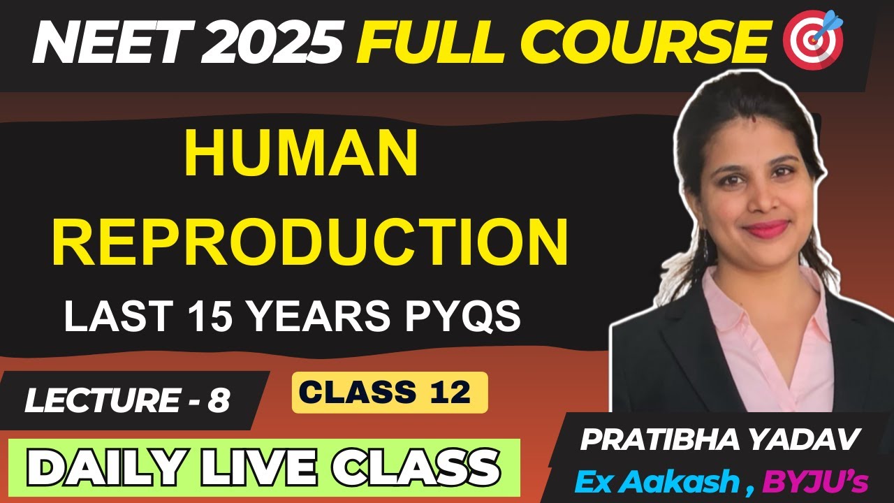 Human Reproduction Previous Year Question - Lecture 8 | CLASS 12 ...