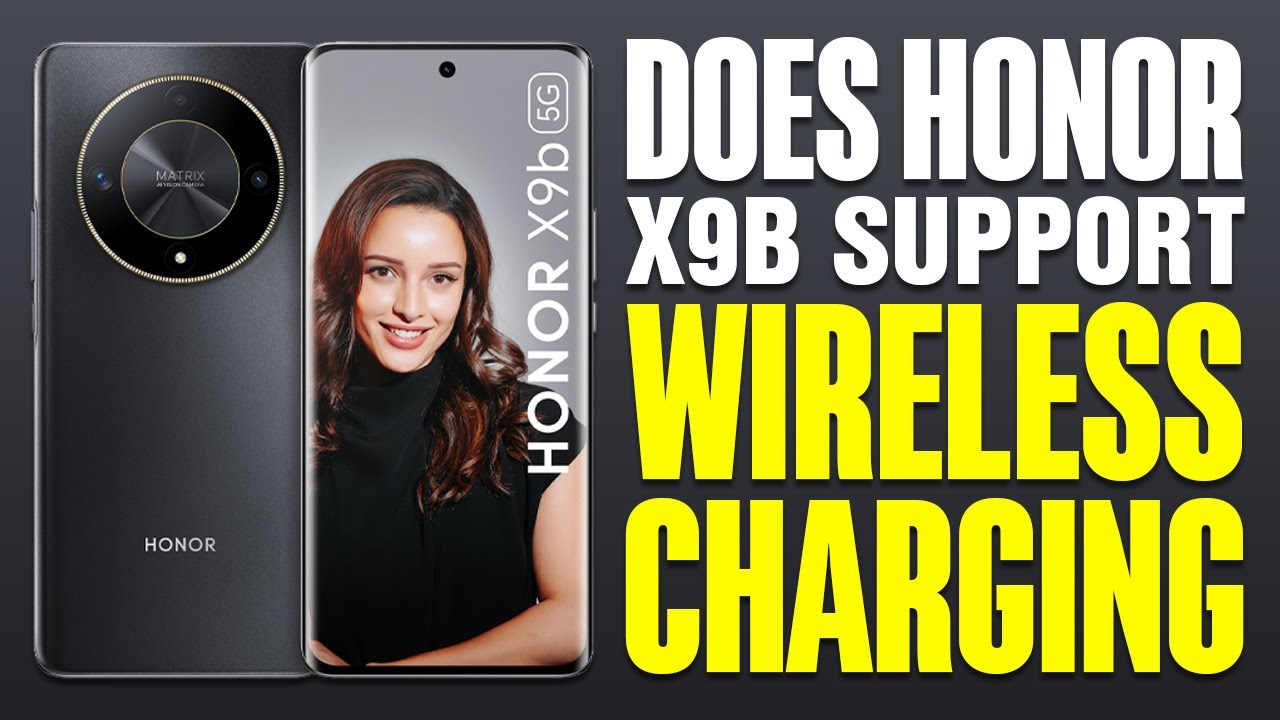 Does Honor X9B Support Wireless Charging (2025) - YouTube