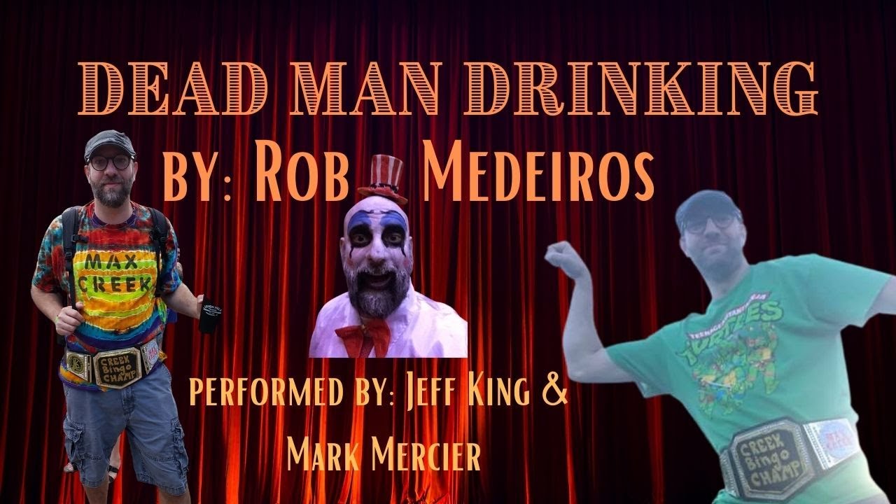 Dead Man Drinking, Rob Medeiros - YouTube