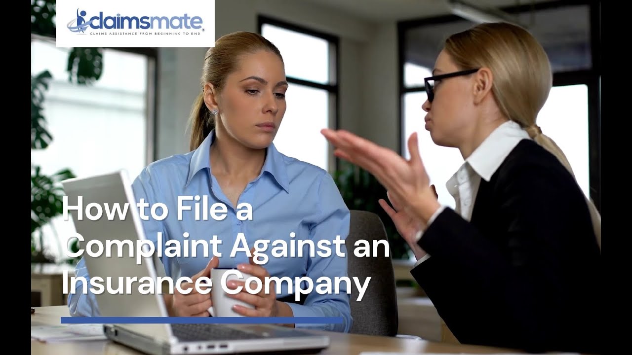 How to File a Complaint Against an Insurance Company | ClaimsMate - YouTube