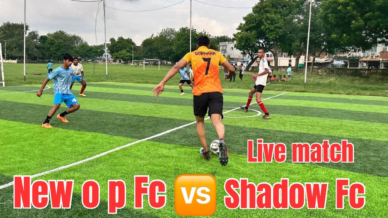 New O P FC VS Shadow Fc|Football match|Football Tournament |football ...