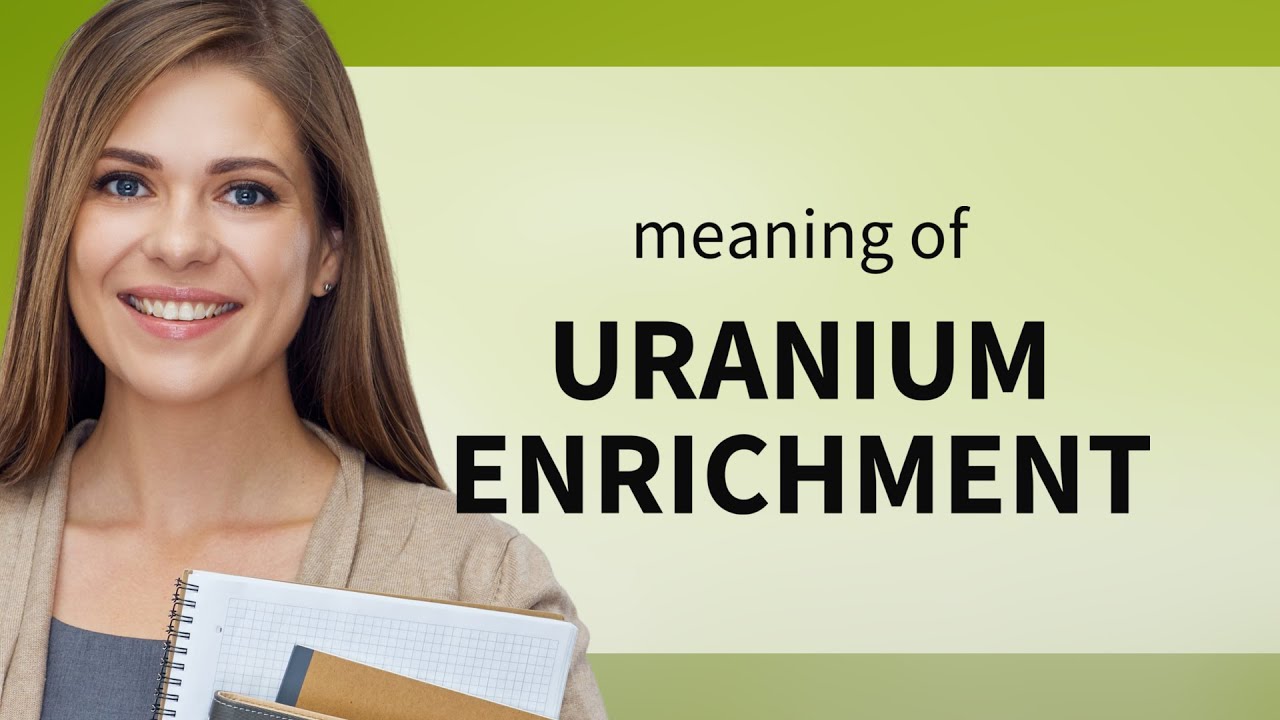 Understanding Uranium Enrichment: A Guide to Nuclear Science - YouTube