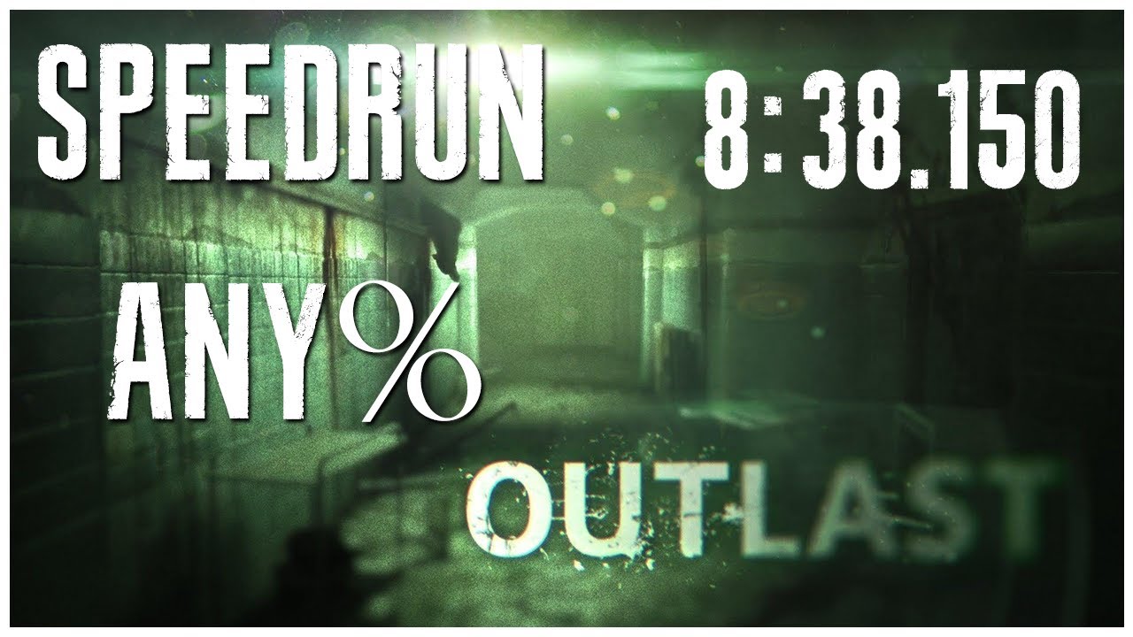 Outlast Speedrun Any% in 8:38.150 - YouTube