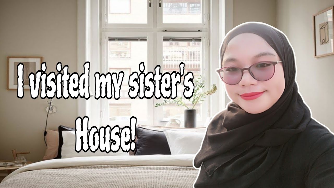 I Visited My Sisters House For The First Time Youtube