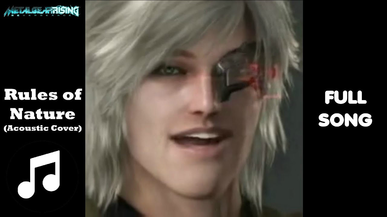 Raiden sings Rules of Nature -Acoustic Cover- ( Metal Gear Rising ...